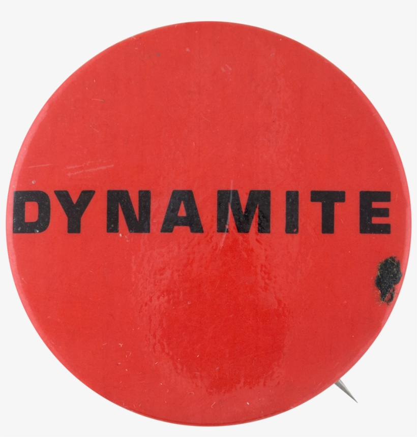 Dynamite Social Lubricators Button Museum - Free Transparent PNG ...