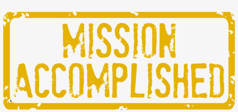 Mission Accomplished Png - Free Transparent PNG Download - PNGkey