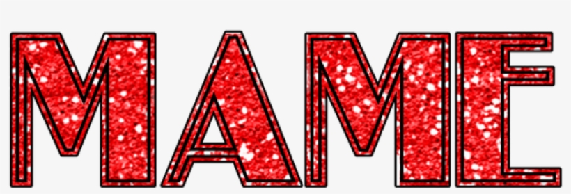 Mame El Musical - Free Transparent PNG Download - PNGkey