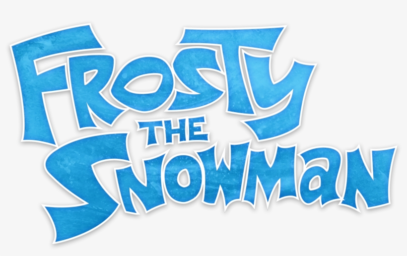 Frosty The Snowman Logo You Re A - Free Transparent PNG Download - PNGkey