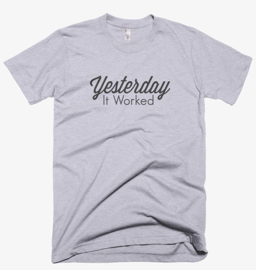 Yesterday It Worked - Free Transparent PNG Download - PNGkey
