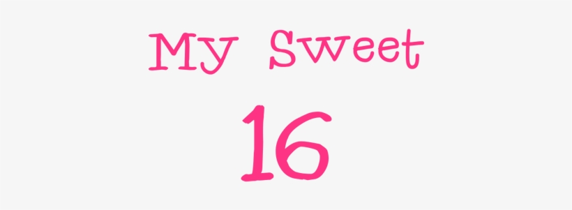 My Sweet 16 Dg0006bday - Calligraphy - Free Transparent PNG Download ...