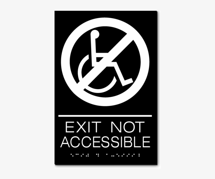 Exit Not Accessible Sign - Free Transparent PNG Download - PNGkey