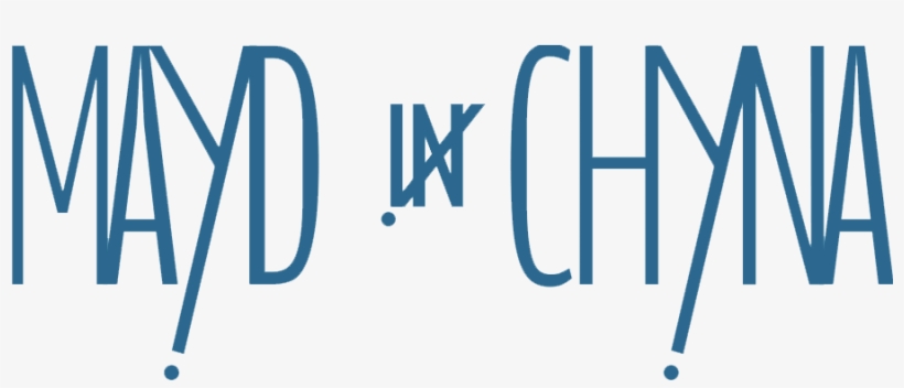 Mayd In Chyna Logo - Free Transparent PNG Download - PNGkey