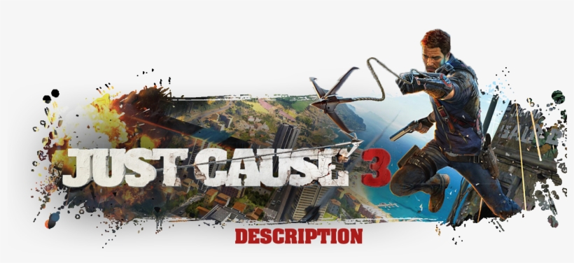 Description - Just Cause 3 - Free Transparent PNG Download - PNGkey