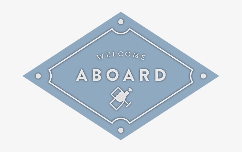 Welcome Aboard - Sign - Free Transparent PNG Download - PNGkey