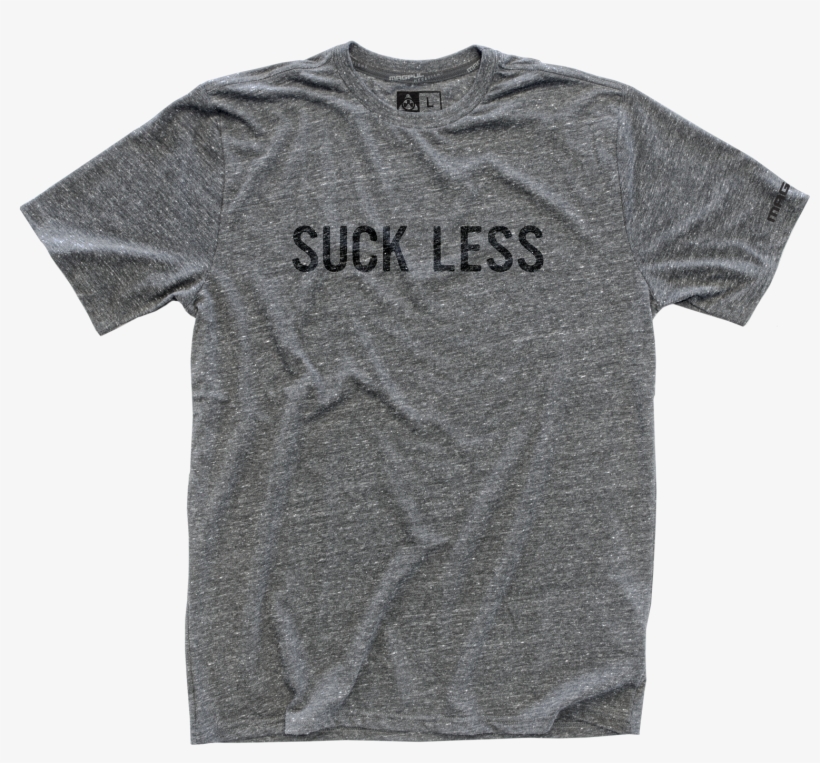 Suck Less T Shirt - Free Transparent PNG Download - PNGkey