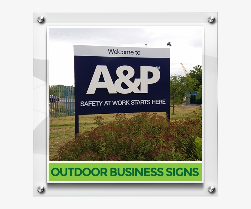 Outdoor Business Signs - A&p Group - Free Transparent PNG Download - PNGkey