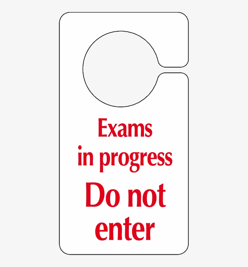 Exams In Progress Do Not Enter Hook On The Door Sign - Cleaning In ...