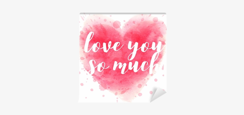 Hand Drawn Watercolor Heart With Calligraphy Text Love - Calligraphy ...