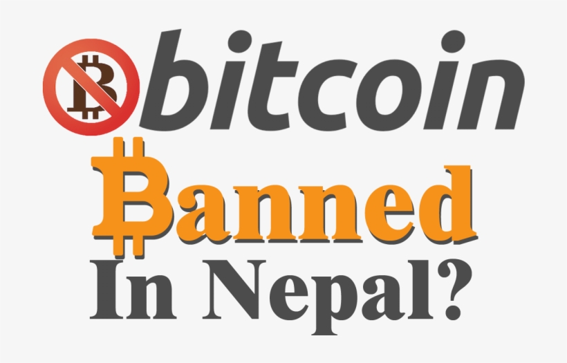 Bitcoin Banned In Nepal - Free Transparent PNG Download - PNGkey