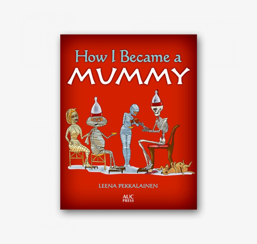 Muzeumshop Book How I Became A Mummy Cover - Poster - Free Transparent ...