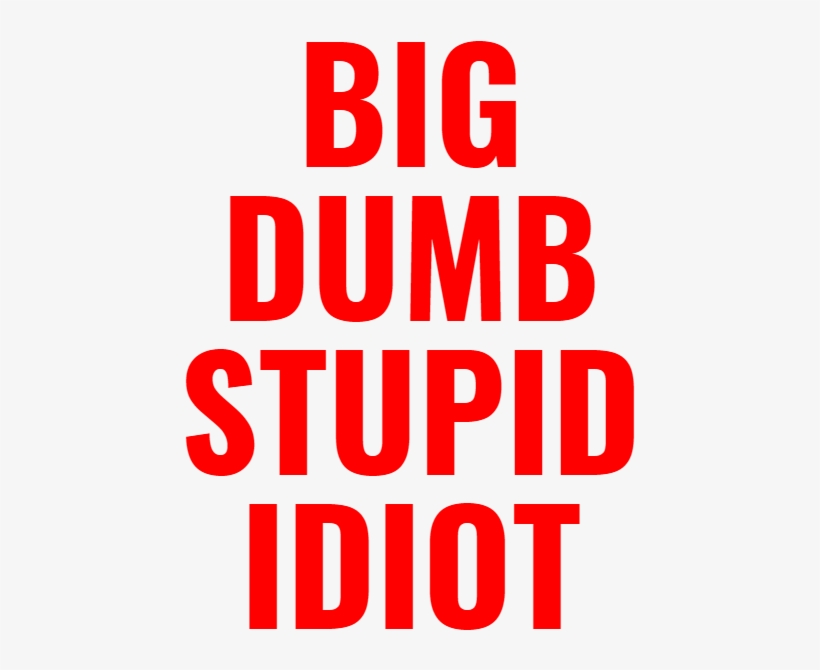 Sgreen77 › Dumb - Poster - Free Transparent PNG Download - PNGkey