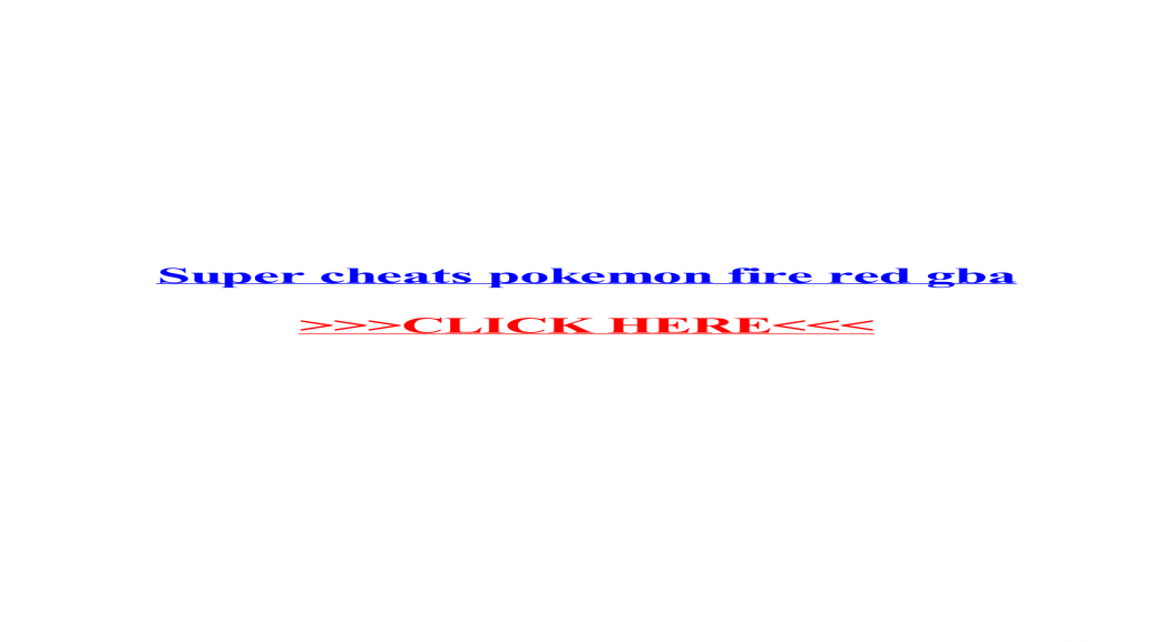 Download Super Cheats Pokemon Fire Red Gba Fire Red Cheat Codes ...
