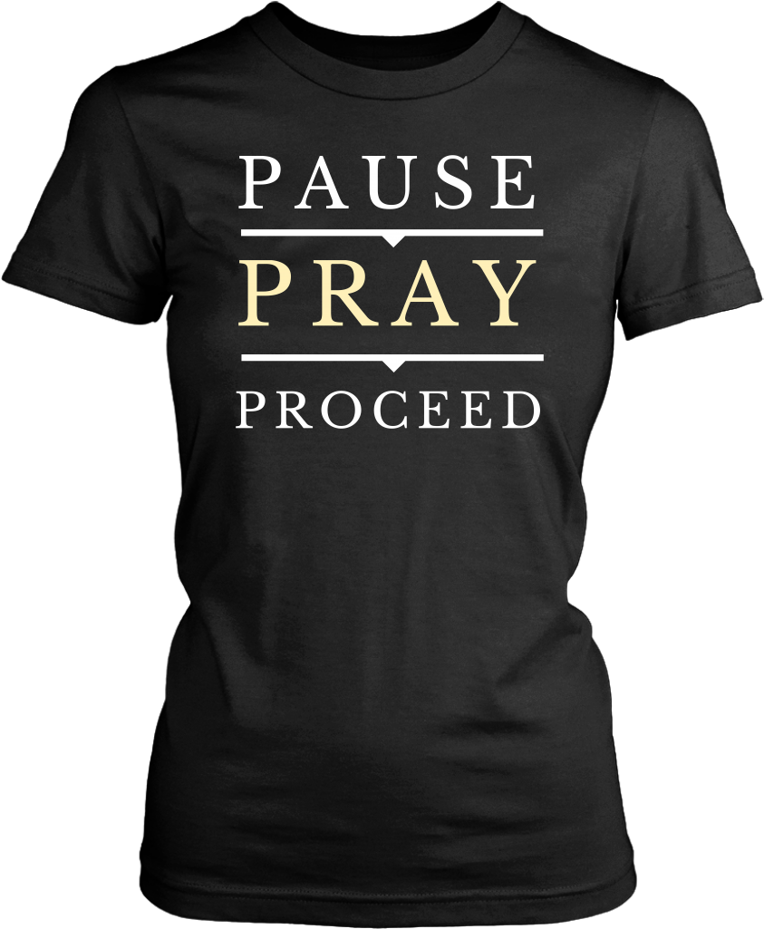 Download Pause Pray Proceed T-shirt - 30th Birthday Shirts For Him PNG ...