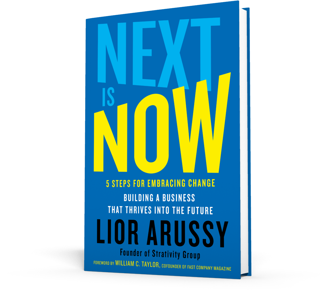 Download Next Is Now, By Lior Arussy, Ceo And President Of Strativity ...