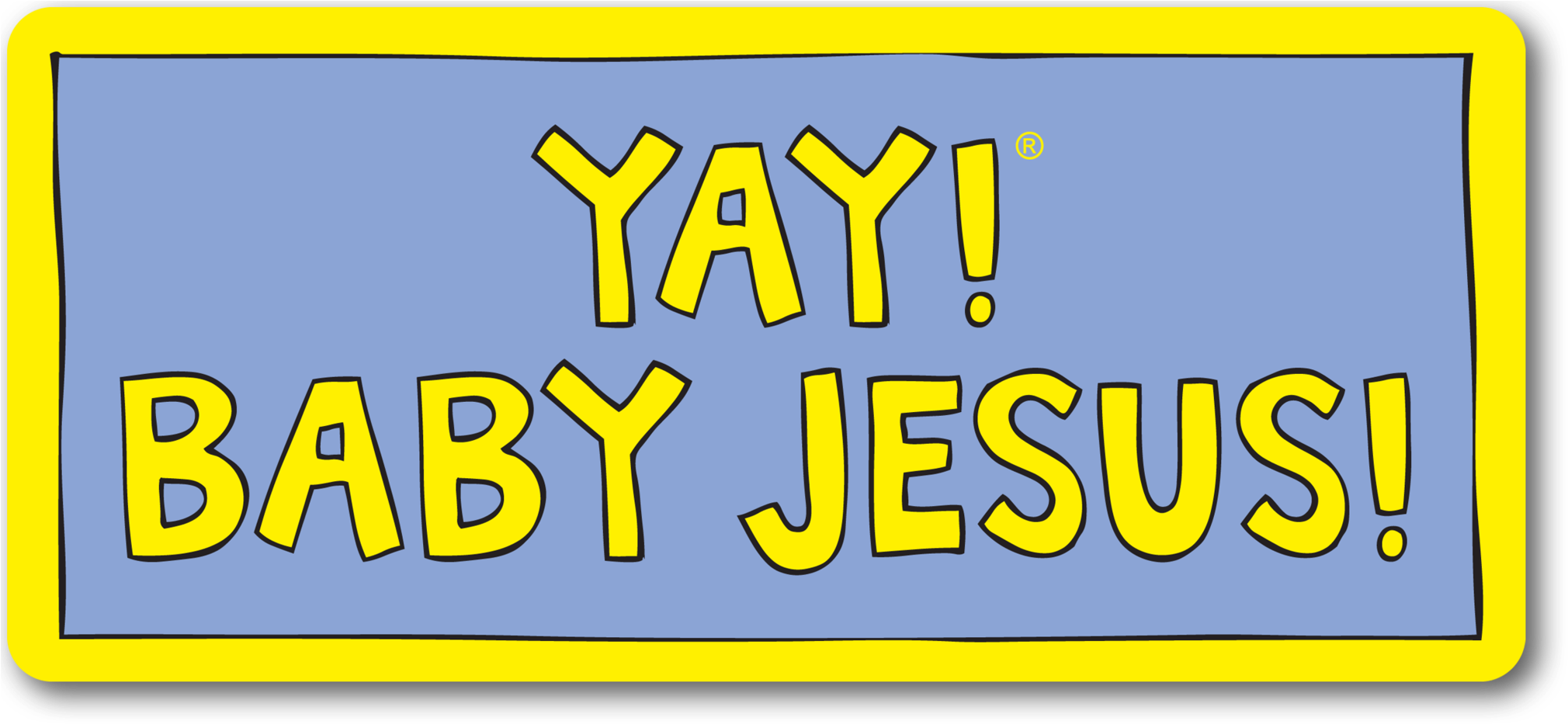 Download Yay Baby Jesus Magnet - Yay! Life! Yay! Travel! Sticker PNG ...