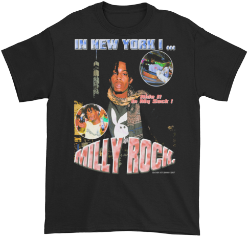 I Made The Milly-rock Shirt Available For One More - T-shirt - Free ...