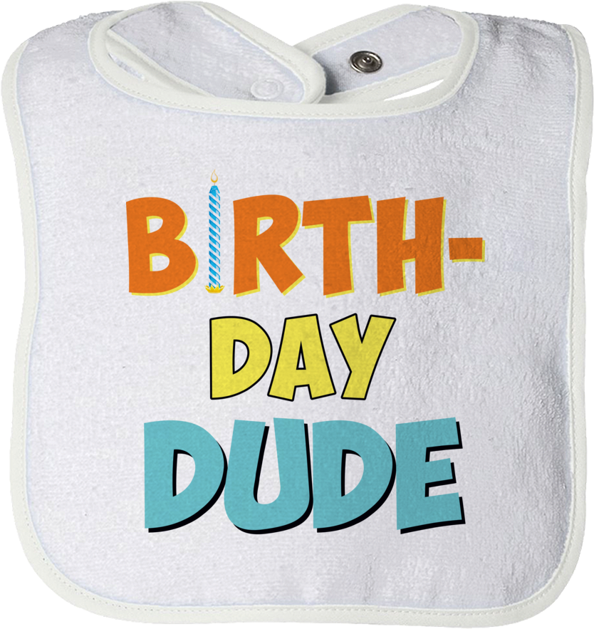 Download Birthday Dude Baby Bib - Birthday PNG Image with No Background ...