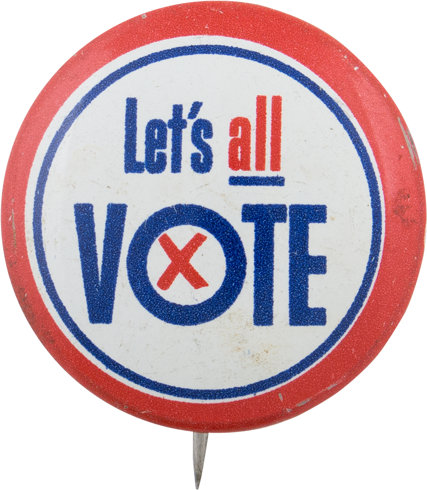 Let's All Vote Political Button Museum - Museum - Free Transparent PNG ...