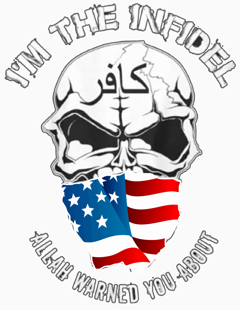 Download Im The Infidel Allah Warned You About Color Shirt Png ...