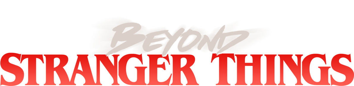Beyond Stranger Things - Stranger Things - Free Transparent PNG ...