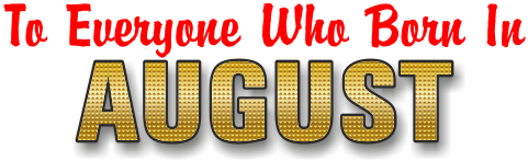 Download Family Happy Birthday To Anyone Born In August Personalized ...