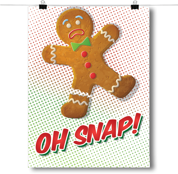 Gingerbread Man - Inspired Posters Oh Snap! - Gingerbread Man Poster ...