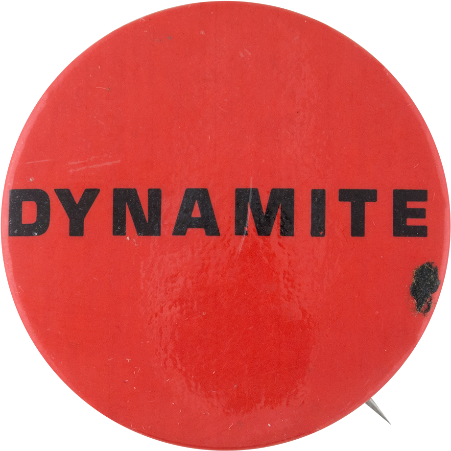 Download Dynamite Social Lubricators Button Museum PNG Image with No ...
