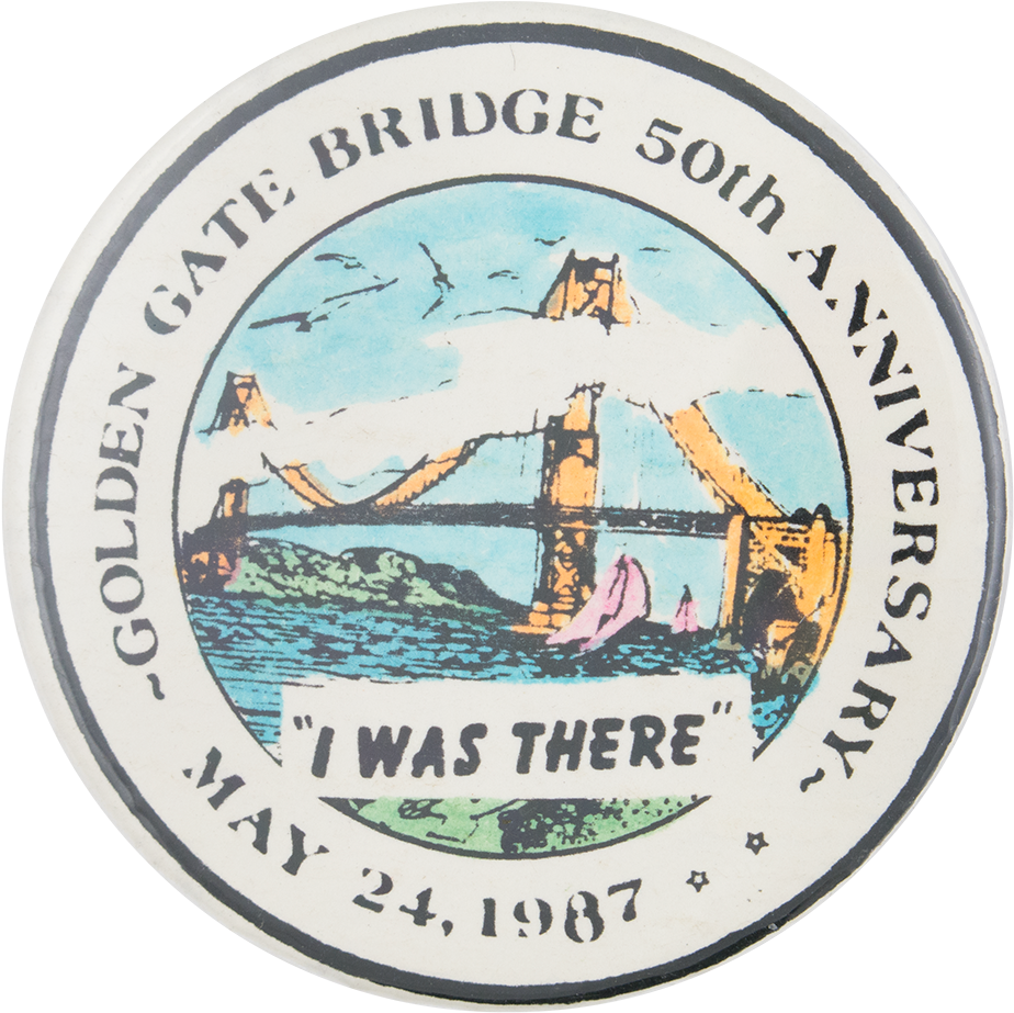 Download Golden Gate Bridge I Was There - Safety Slogan PNG Image with ...