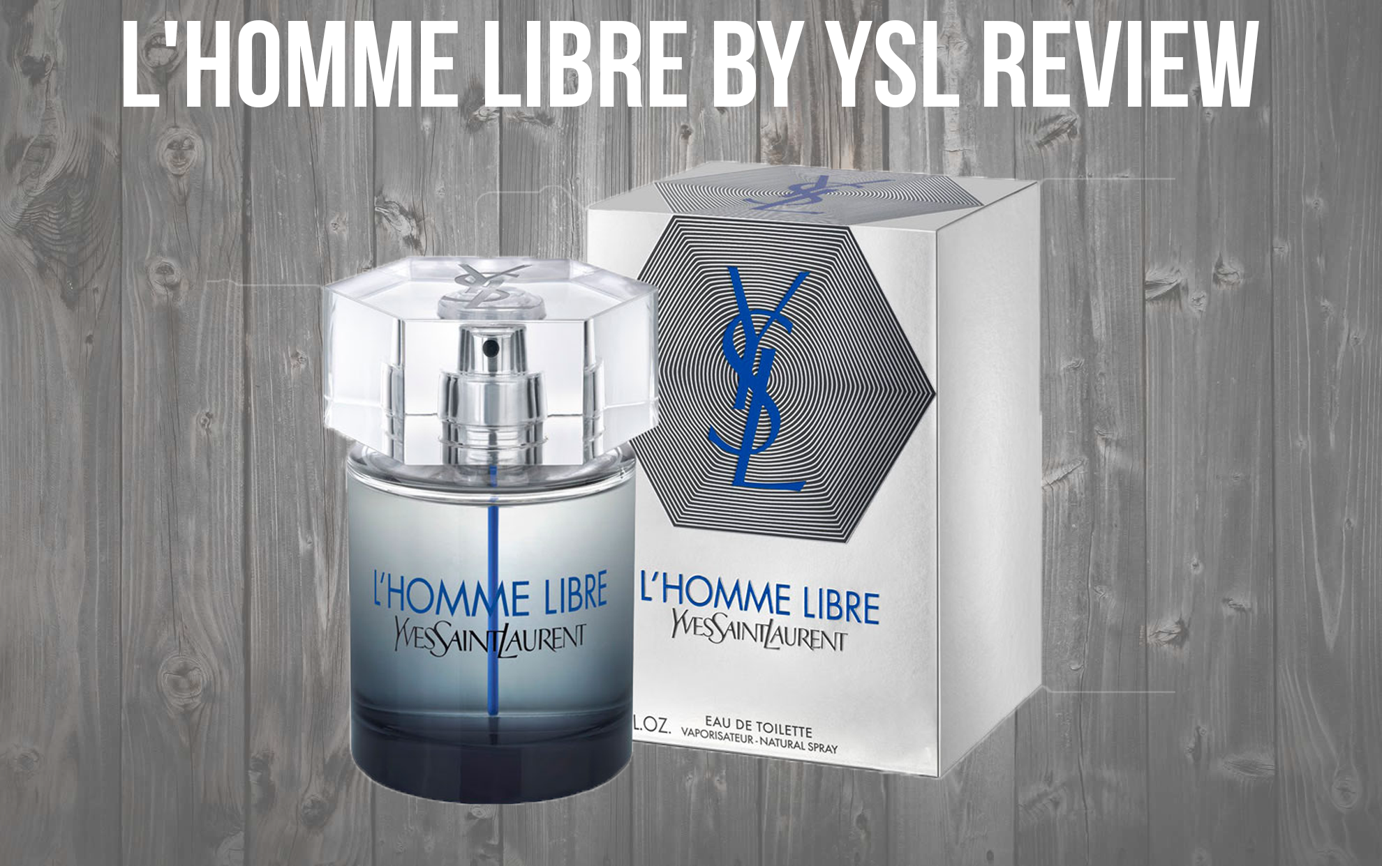 Download Cologne Reviews L'homme Libre By Yves Saint Laurent - Yves ...