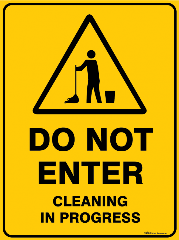 Download Warning Do Not Enter Cleaning In Progress - Traffic Sign PNG ...