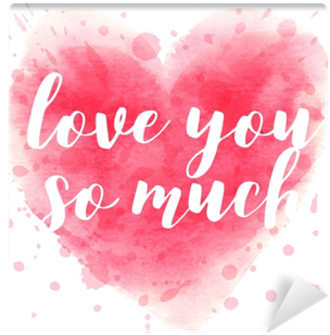 Download Hand Drawn Watercolor Heart With Calligraphy Text Love ...