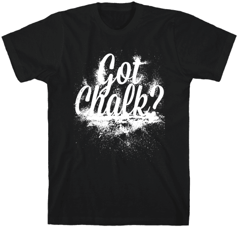 Download Got Chalk Mens T-shirt - Literary Tshirts PNG Image with No ...